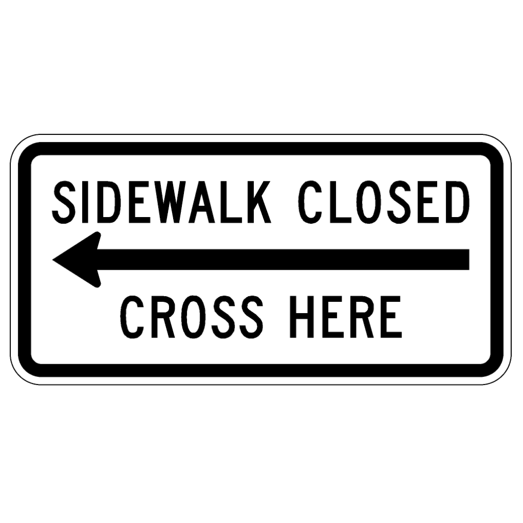 R9-11a - Sidewalk Closed Cross Here With Arrow - Warning Lites of ...