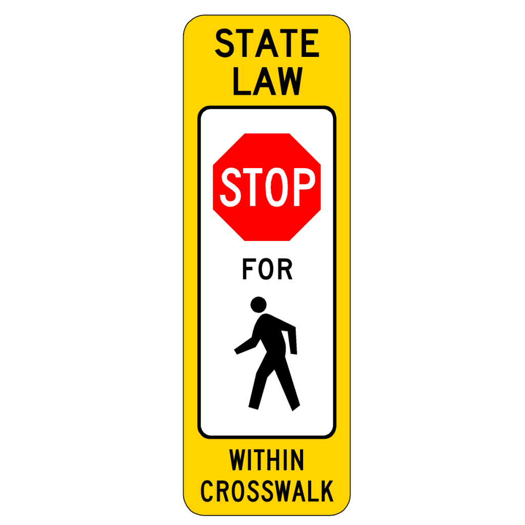 R1-6a - State Law Stop Here for Pedestrians Within Crosswalk - Warning ...